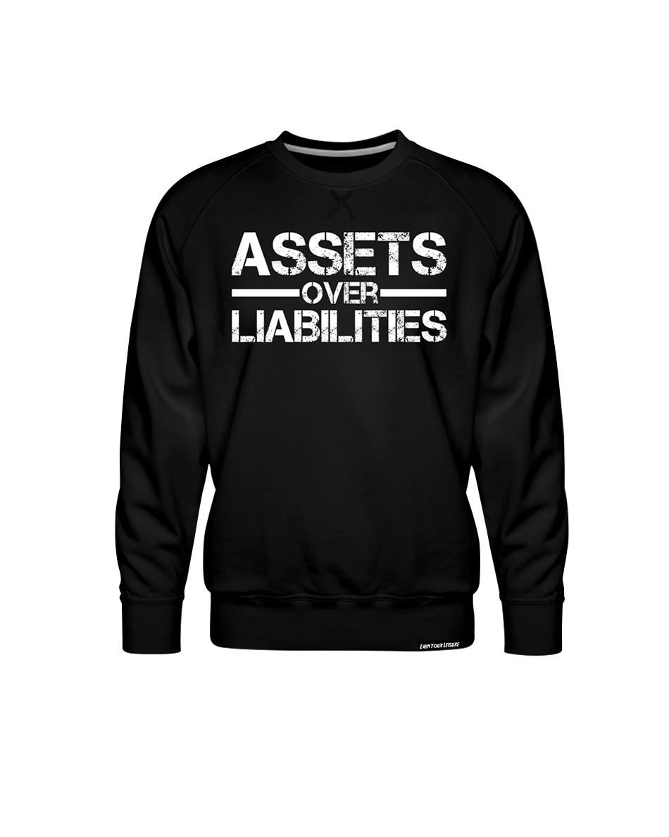 ASSETS OVER LIABILITIES COLLECTION – Earn Your Leisure